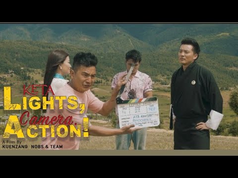 Lights Camera Action | Official teaser | Kuenzang Nobs | KETA