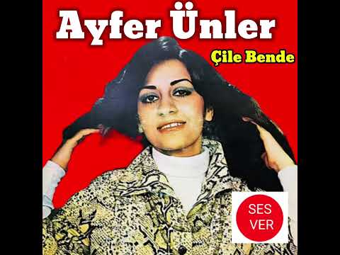 Çile Bende - Ayfer Únler