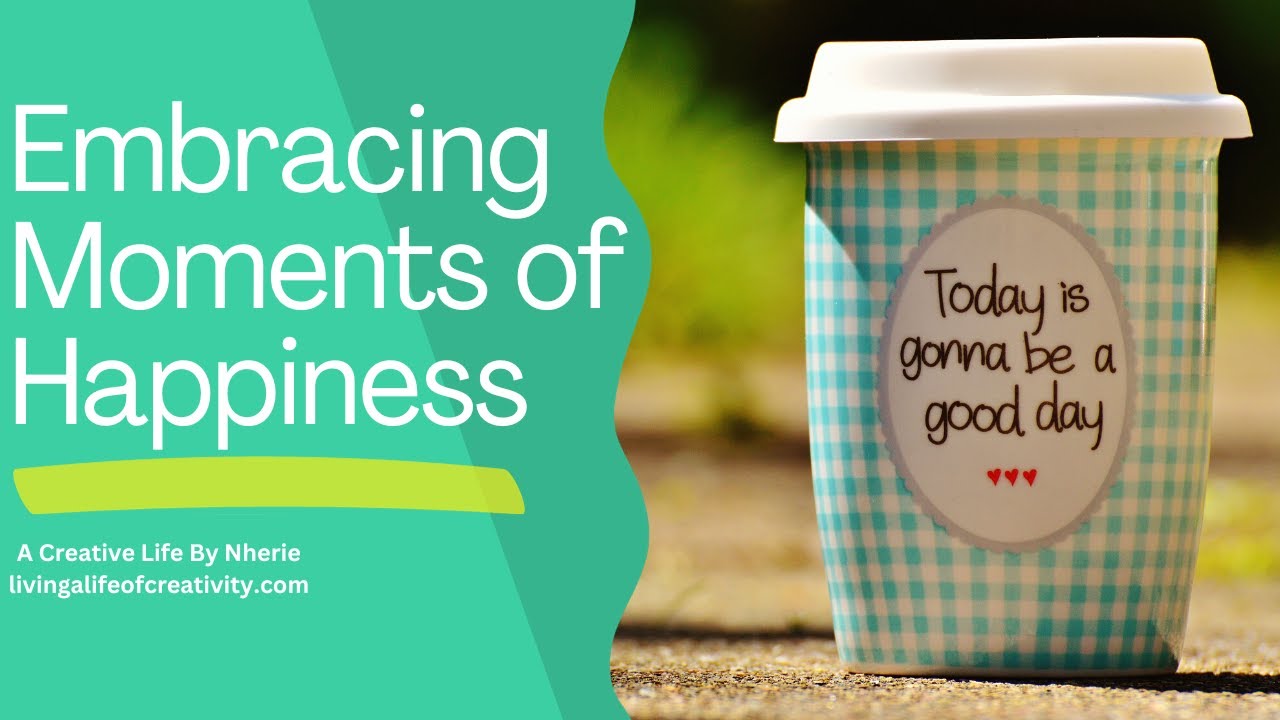 Embracing Moments of Happiness - YouTube