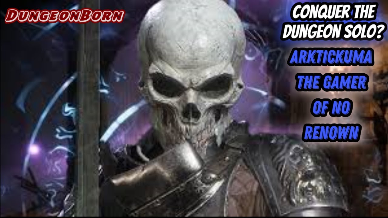 Dungeonborne l Gamer of No Renown IS Dungeon Born l #ArkticKuma - YouTube