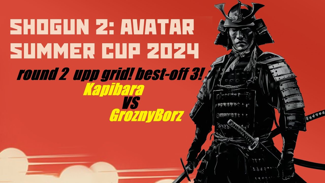 Summer Cup 2024 Kapibara vs GroznyBorz Total War Shogun 2 avatar! - YouTube