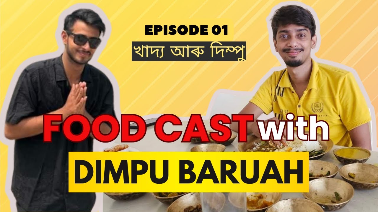 Food Cast With @DimpusVlogs | Episode 01 | Dhruva J kalita - YouTube