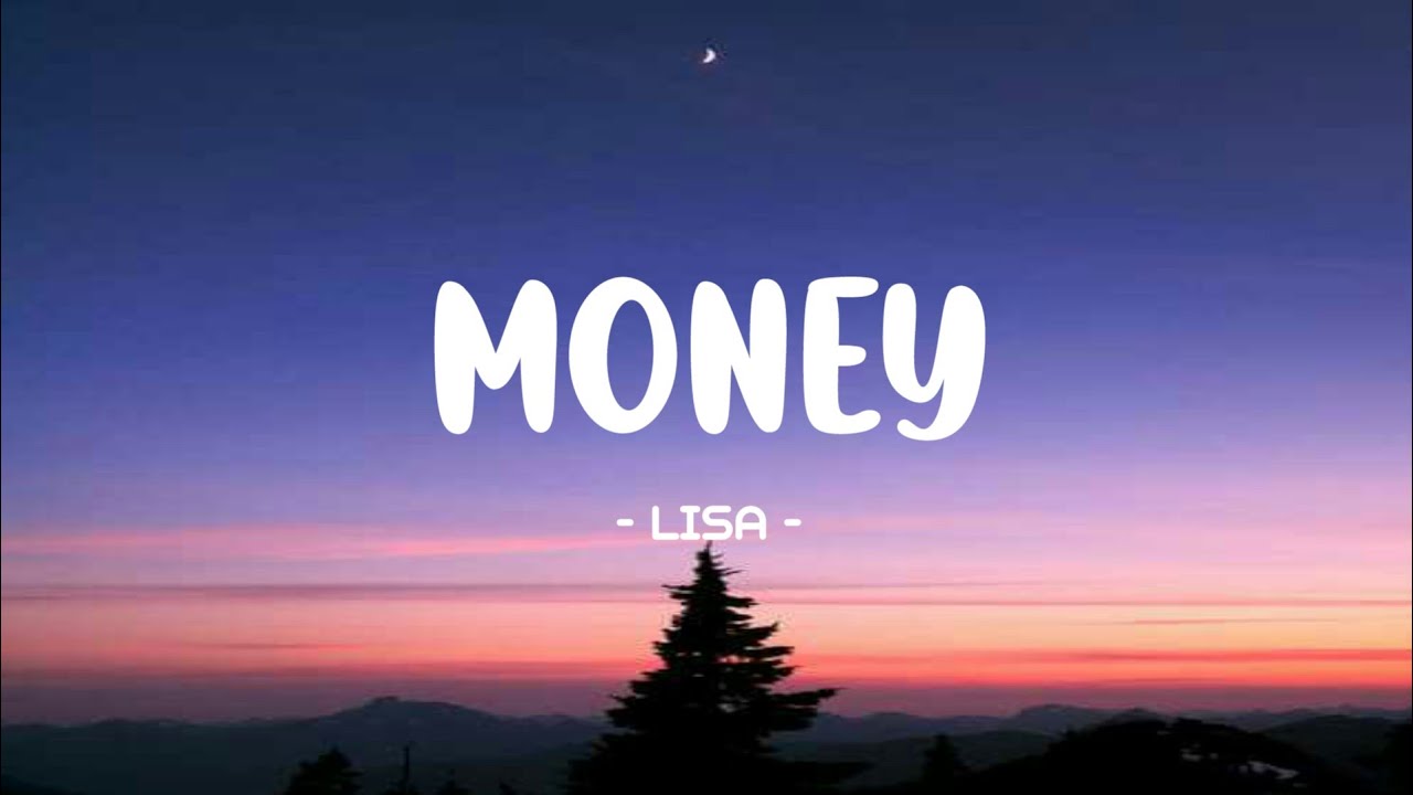 LISA - MONEY Lyrics 🎵 | I came here to drop some money, Dropping all my ...