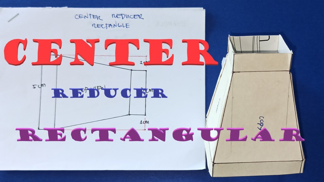 CENTER REDUCER - RECTANGULAR. How to make/fabricate it? Sheet Metal ...