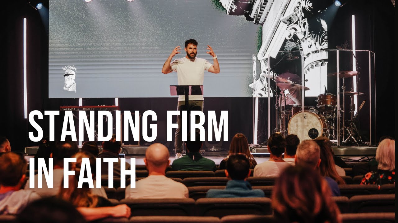 Standing Firm In Faith - YouTube
