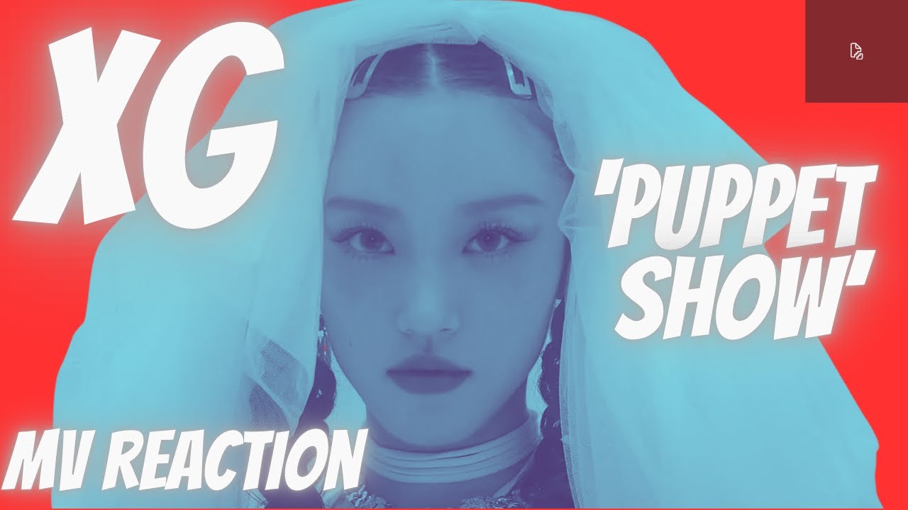 Producer/Musician Reacts to XG - PUPPET SHOW (Official Music Video ...