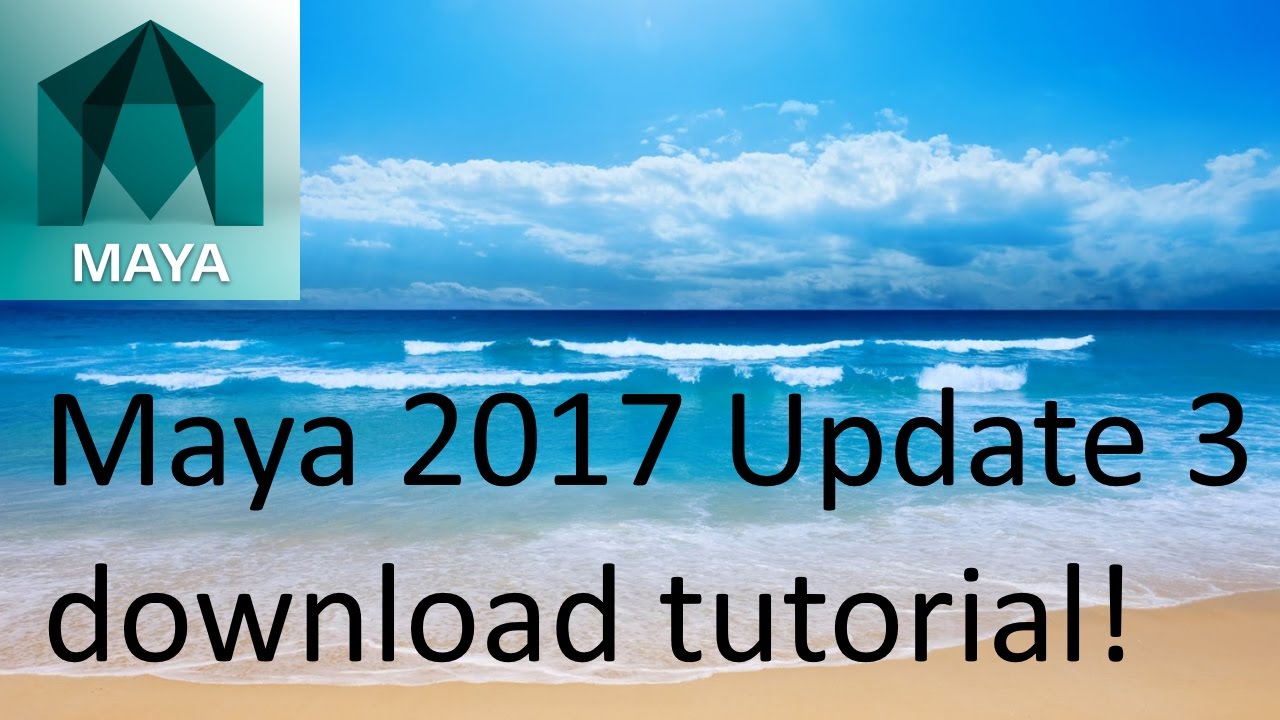 How to get Update 3 on Maya 2017 - YouTube
