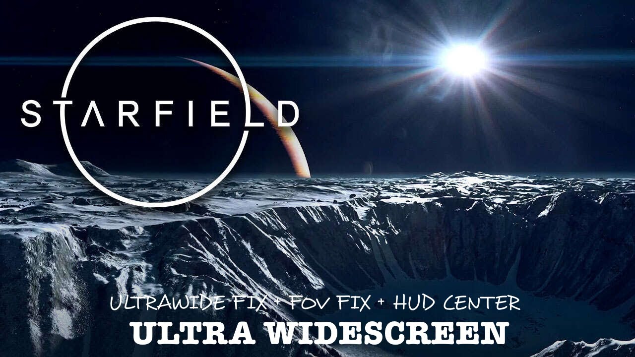STARFIELD (Ultrawide Fix + Fov Fix + HUD center - 2023) - PC Ultra ...