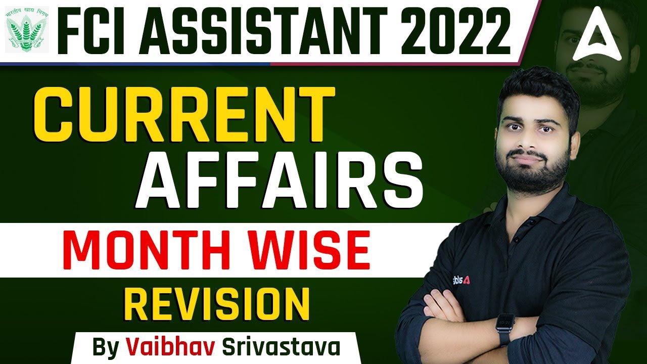 FCI RECRUITMENT 2022 CURRENT AFFAIRS MONTH WISE REVISION By Vaibhav ...