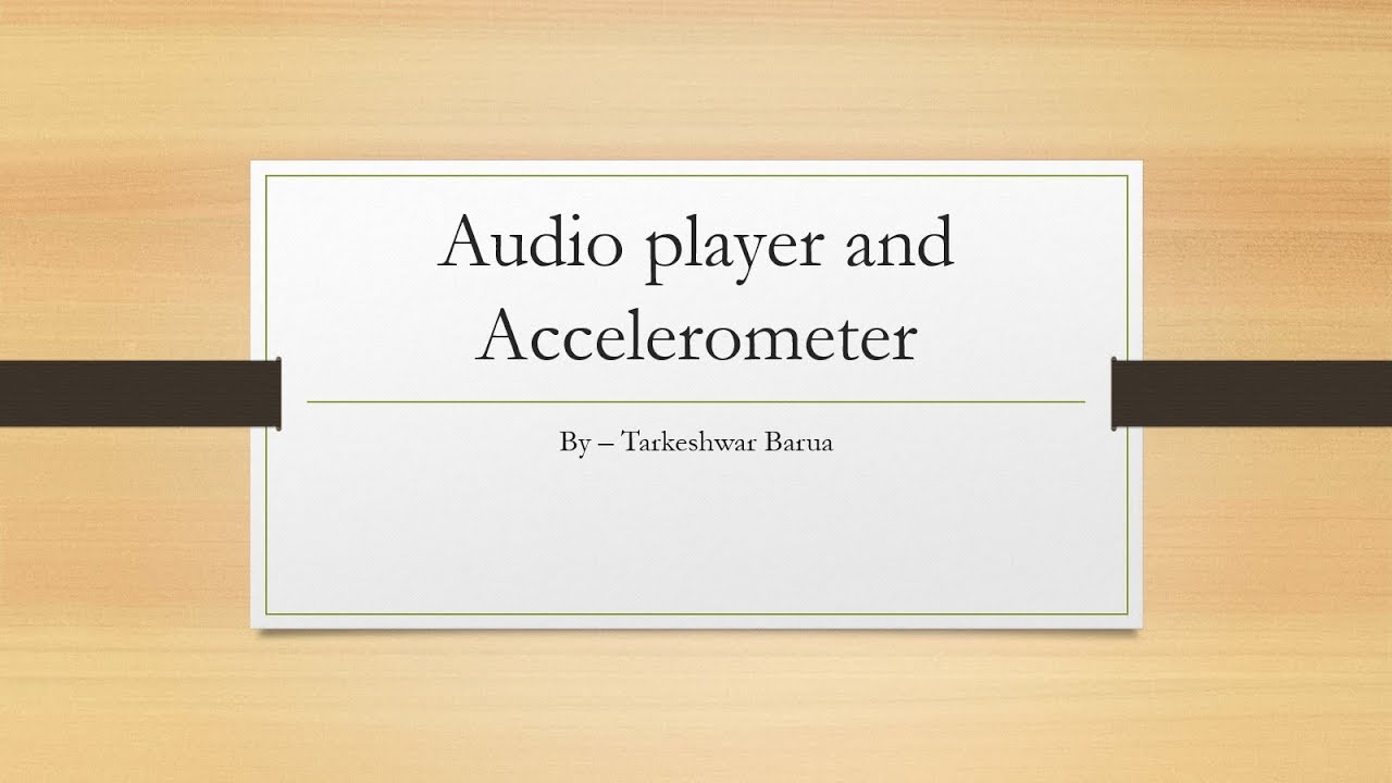 Audio player and accelerometer Demo - YouTube