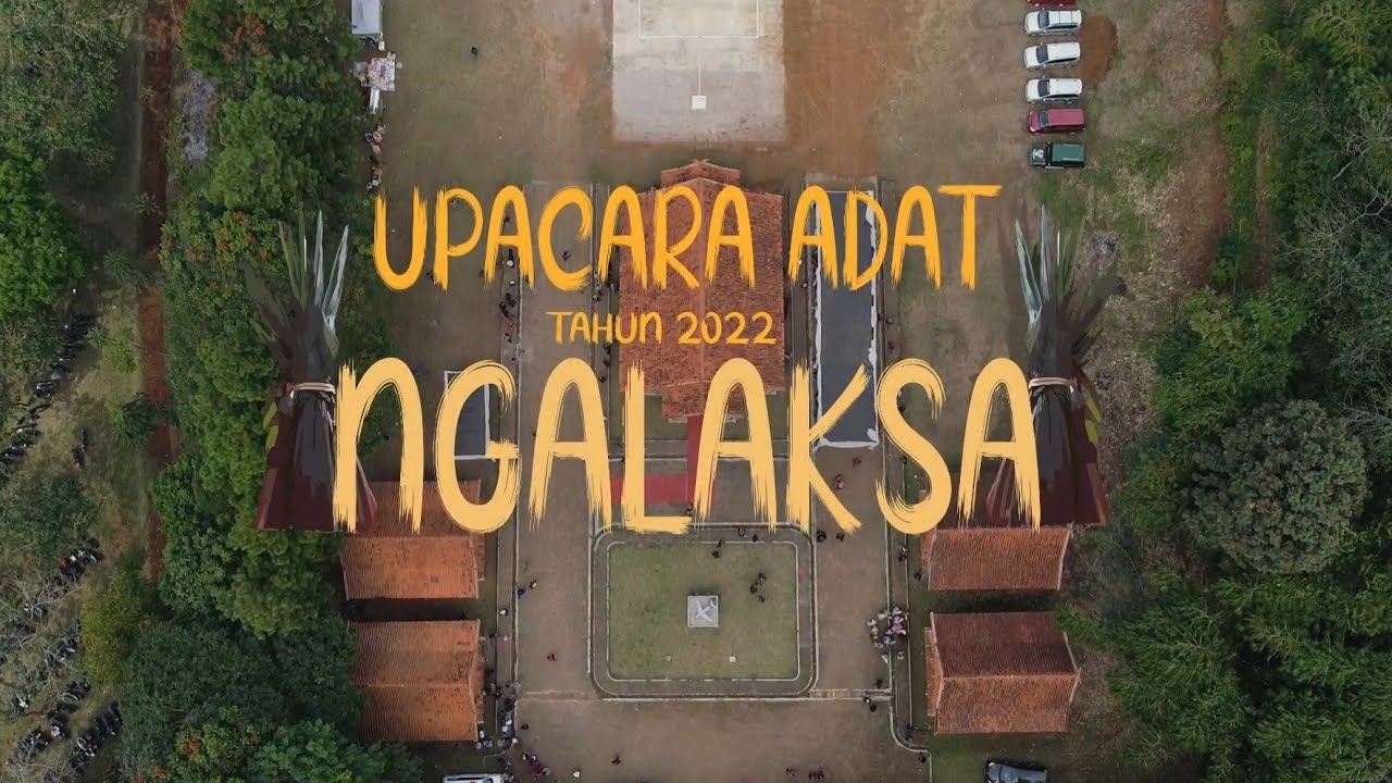 Pembukaan UPACARA ADAT NGALAKSA 2022 - YouTube