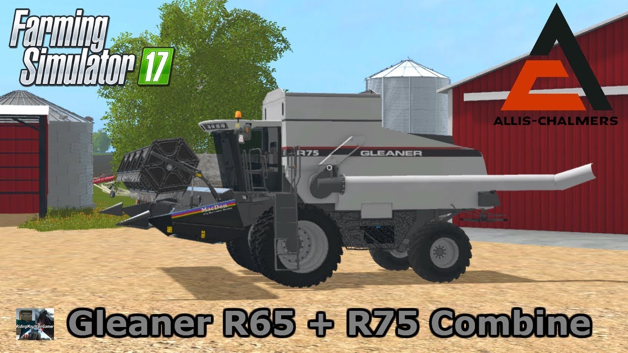 Farming Simulator 2017 / GLEANER R65 + R75 COMBINE / Mod Review - YouTube