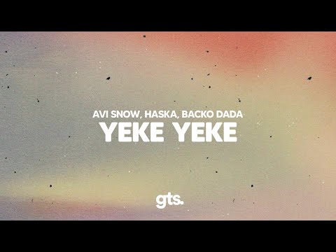 Avi Snow, Haska, Backo Dada - Yeke Yeke