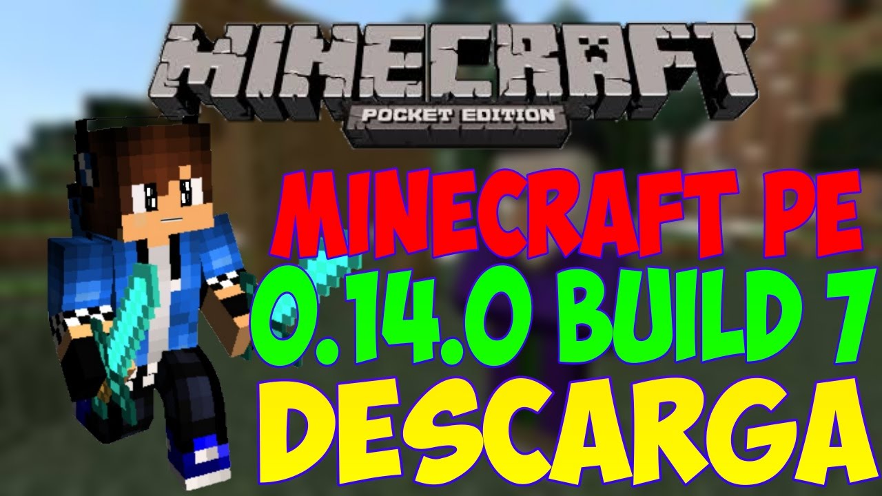 MINECRAFT PE (POCKET EDITIÓN) 0.14.0 BUILD 7 DESCARGA| APK DE MINECRAFT ...