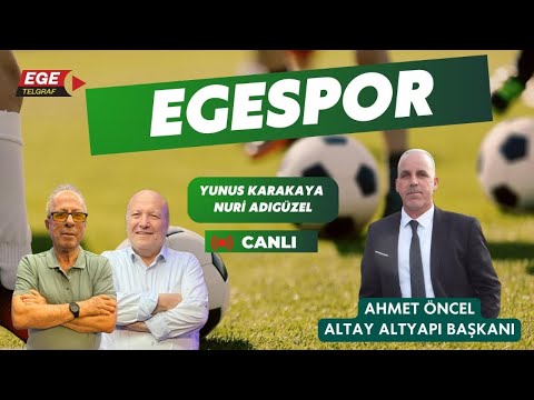 EGESPOR - KONUK: AHMET ÖNCEL - ALTAY ALTYAPI BAŞKANI - İZMİR ASKF BŞK. YARD.