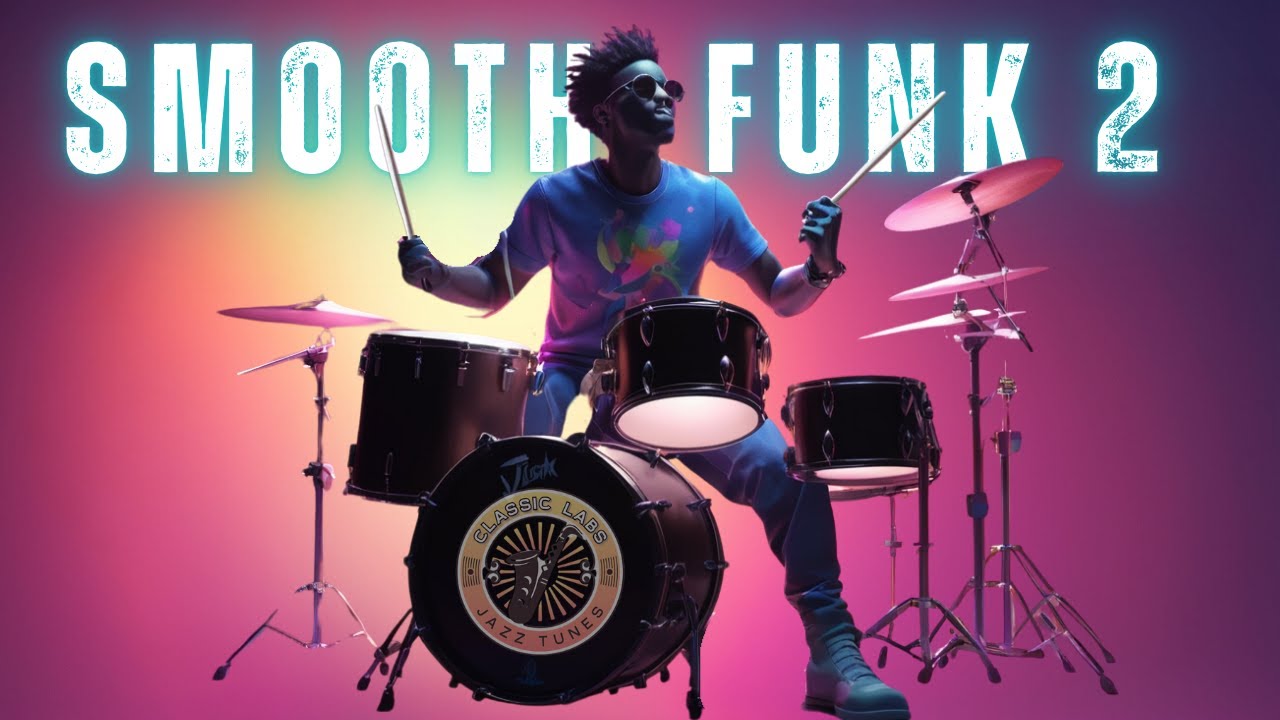 Smooth Funk & Groove Part 2 | Classic Labs Playlist - YouTube