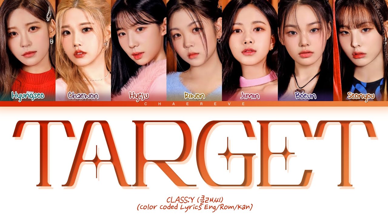 [ALMOST CORRECT] CLASS:y TARGET Lyrics (Color Coded Lyrics) - YouTube