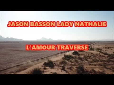 JASON BASSON AND LADY NATHALIE - L'AMOUR TRAVERSE - YouTube