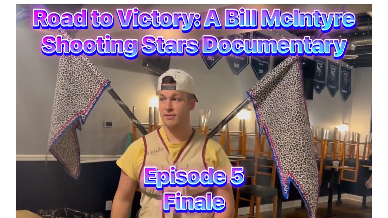 ROAD TO VICTORY: A BILL MCINTYRE SHOOTING STARS DOCUMENTARY EPISODE 5 ...