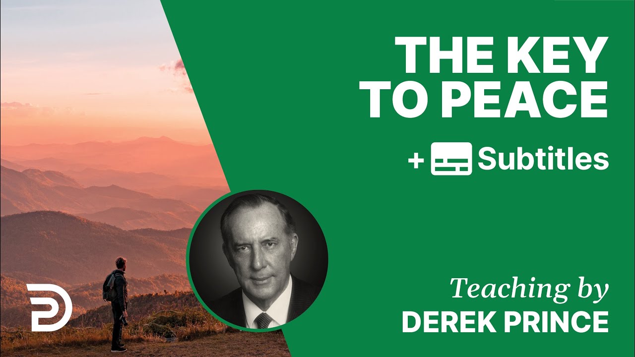 The Key To Peace | Part 113 | Derek Prince Devotions - - Bible Portal