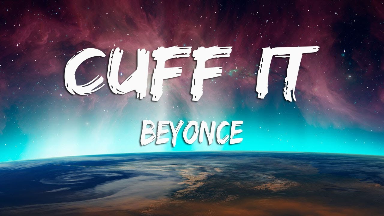 Beyoncé - CUFF IT (Lyrics) - YouTube