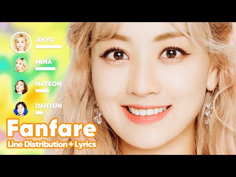 TWICE - Fanfare (Line Distribution + Lyrics Karaoke) PATREON REQUESTED