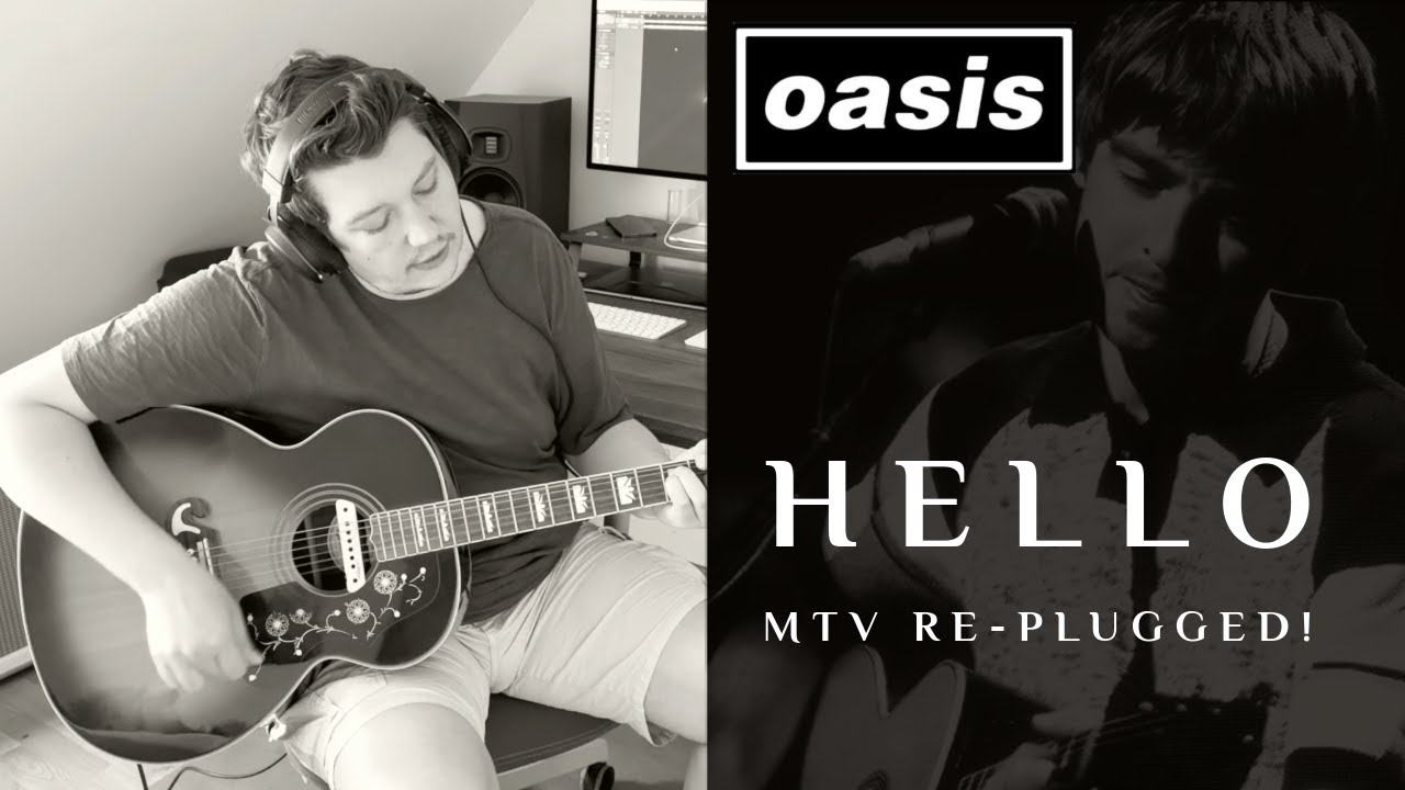 Oasis - Hello - Guitar Cover #oasismtvRePlugged - YouTube