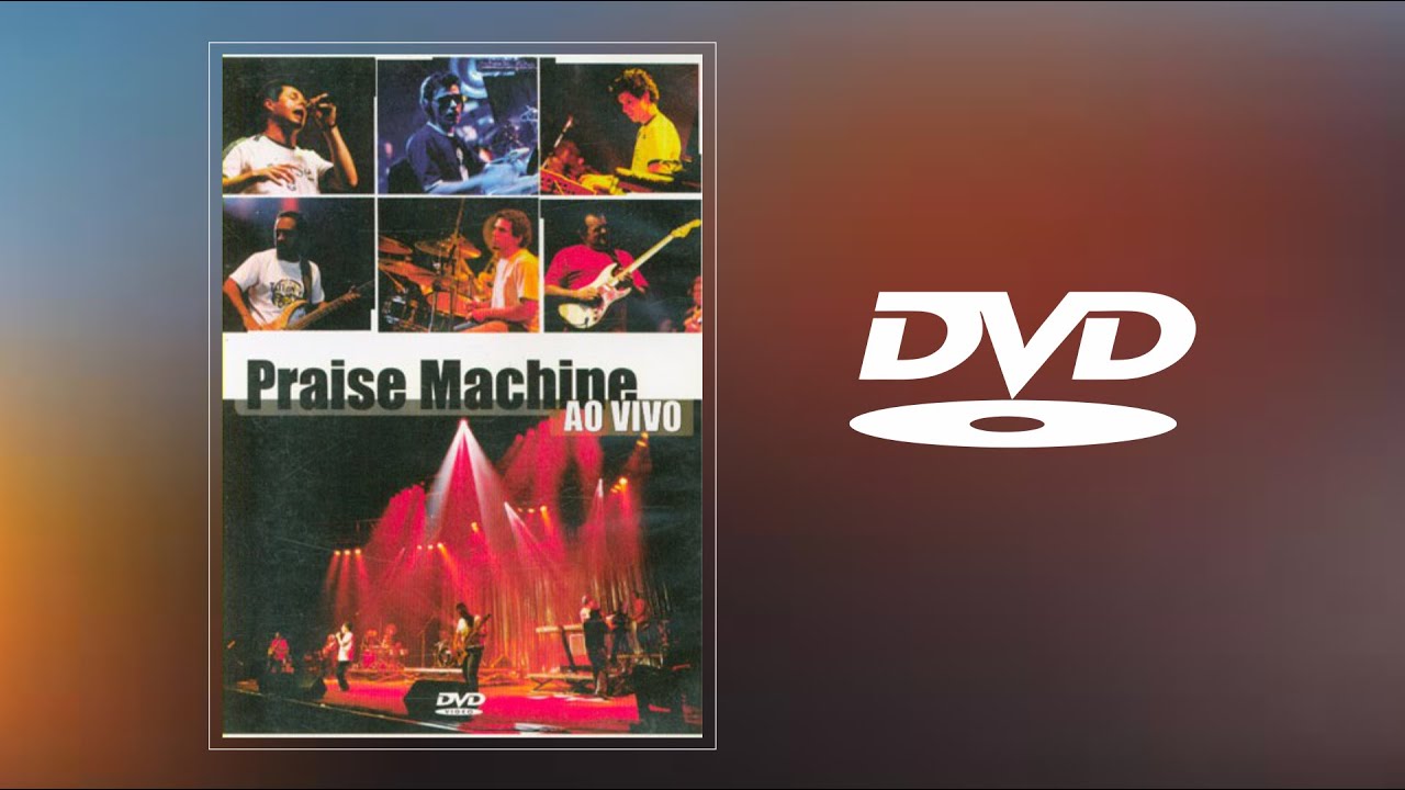 PRAISE MACHINE - AO VIVO | DVD COMPLETO - YouTube
