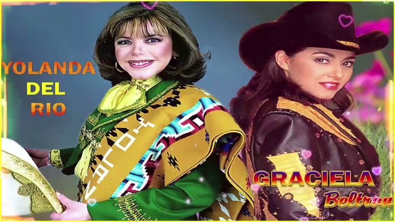 Yolanda Del Rio & Graciela Beltran _ Los Mejores Exitos Ranchera _ Sus ...