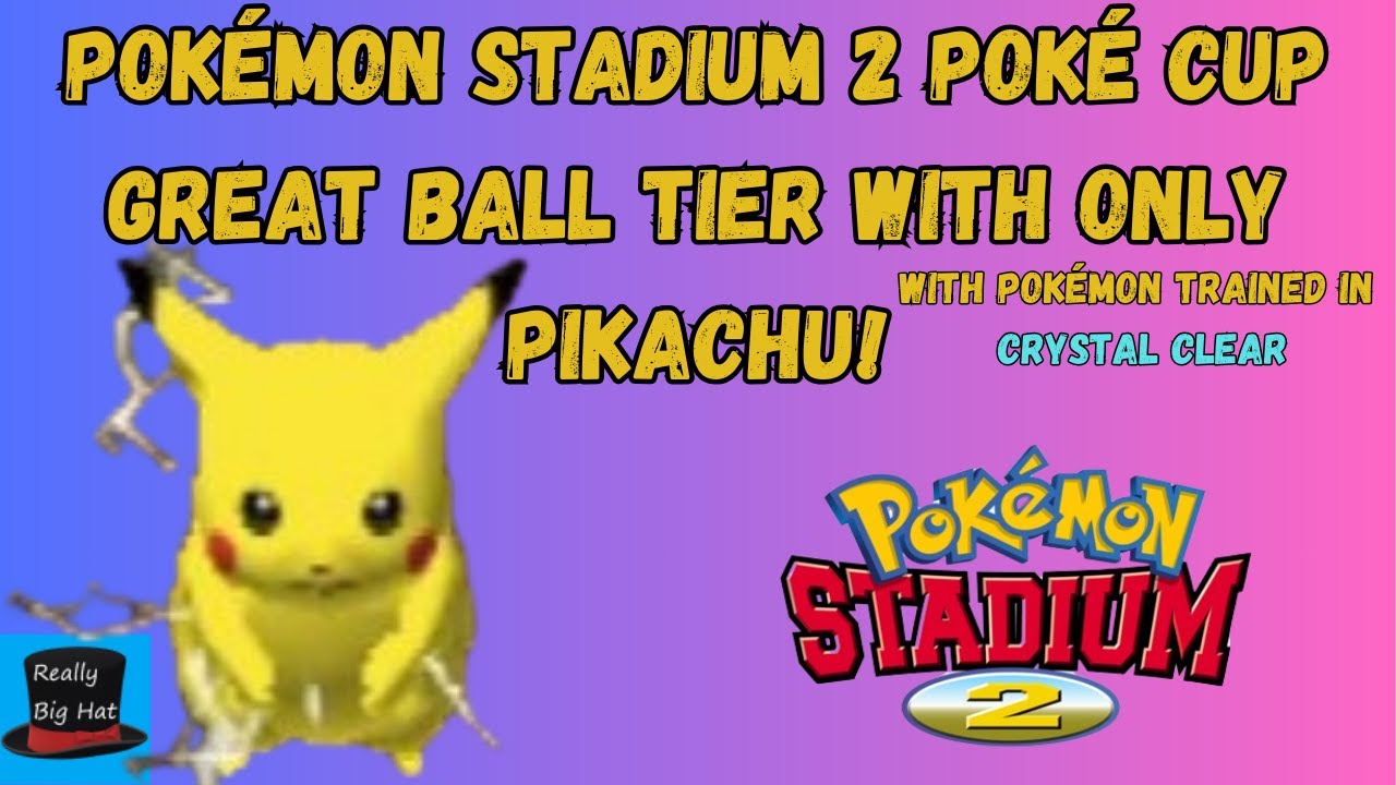 Poke Cup Great Ball with Only Pikachu! Pokémon Stadium 2 With ...
