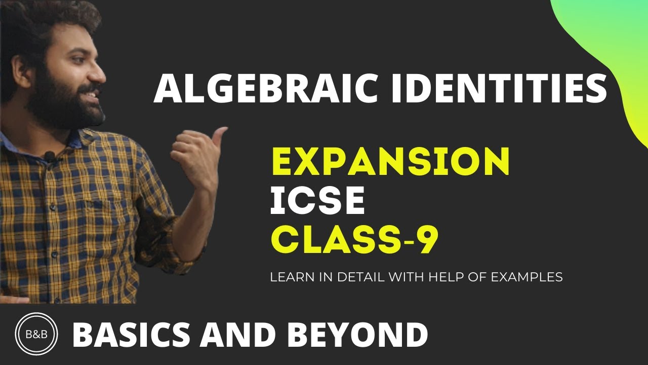 What are Algebraic Identities? | Expansion | CH-3 | Algebra | ICSE ...