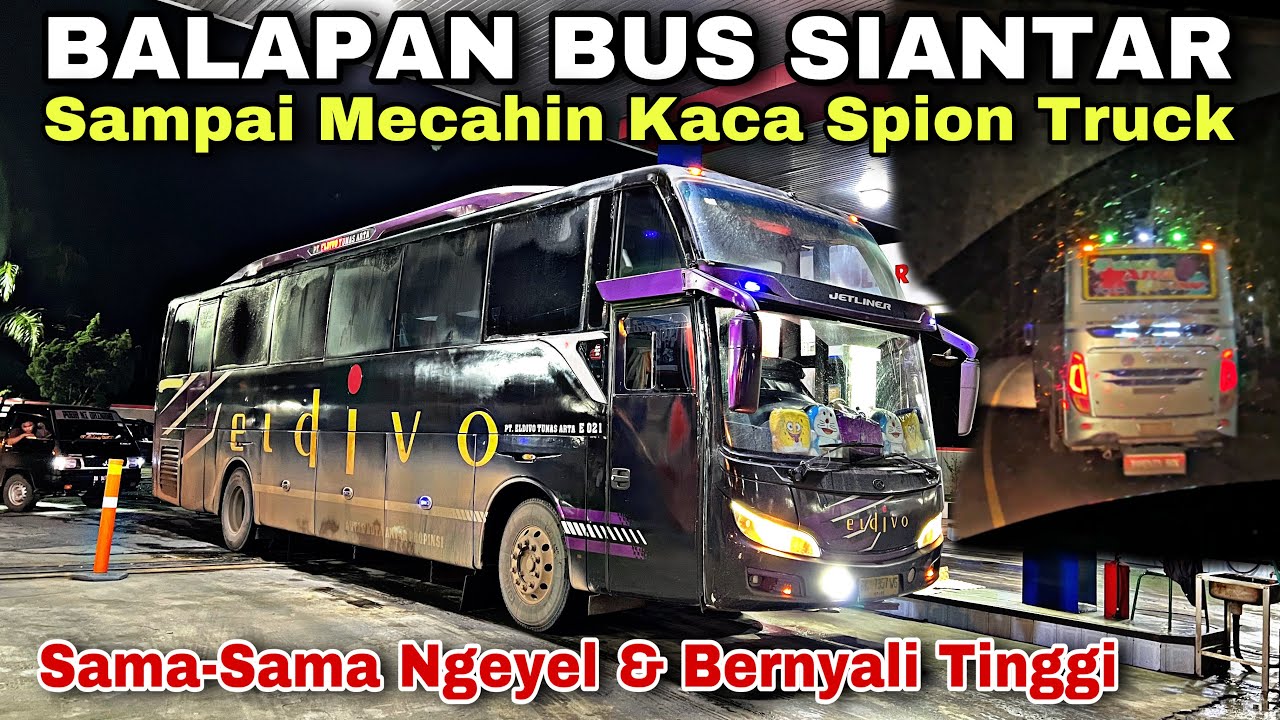 Balapan Bus Siantar ️ Kaca Spion Truck Sampai Pecah ️| trip Eldivo E021 ...