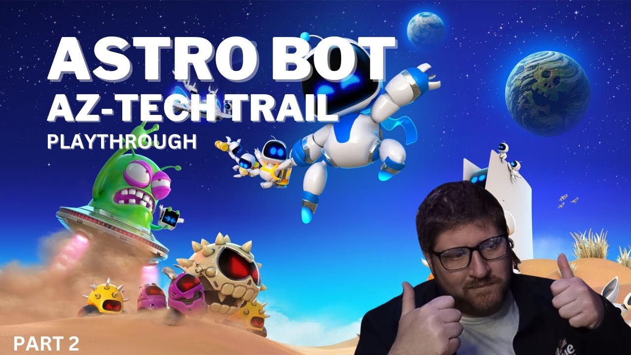 Astro Bot Az-Tech Trail play through (Ep2) - YouTube