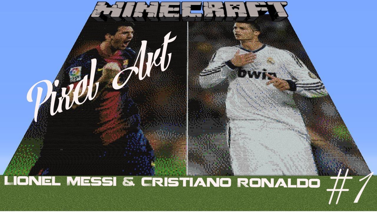 Cristiano Ronaldo & Leo Messi in MINECRAFT - Pixel Art #1 - YouTube