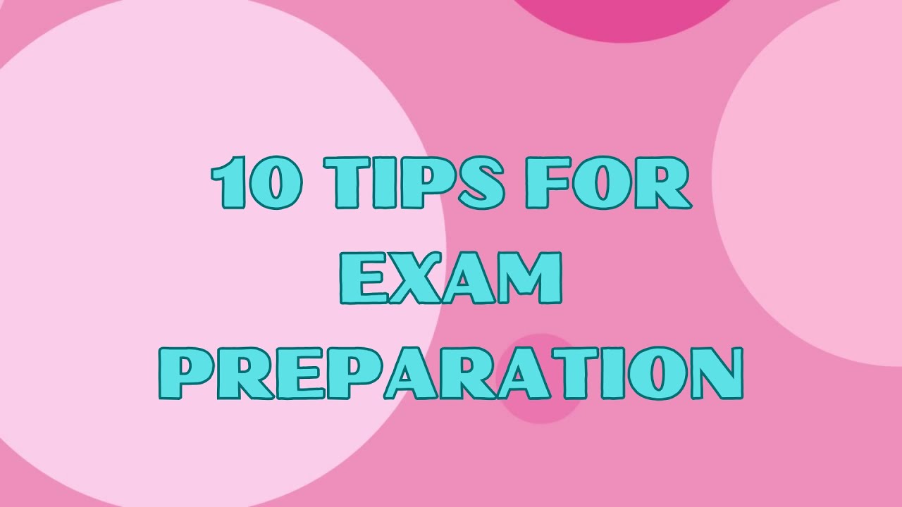 10 TIPS FOR EXAM PREPARATION - YouTube