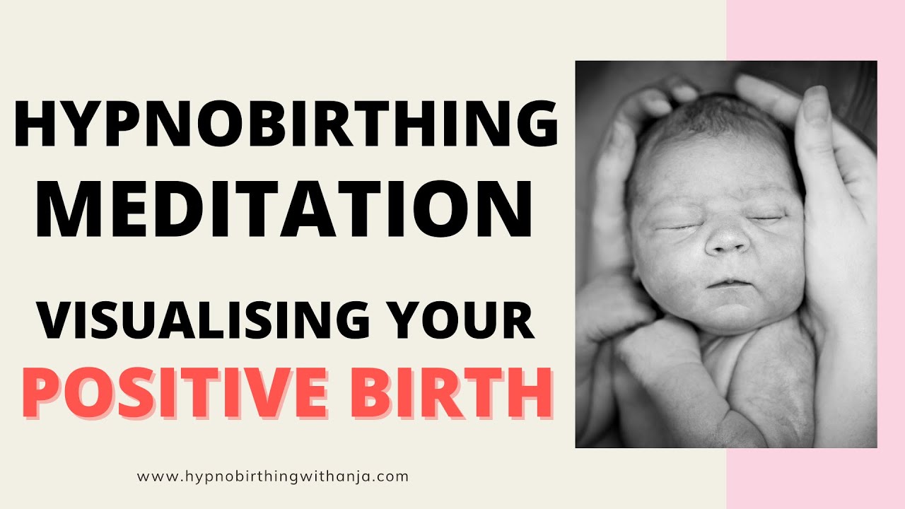 Hypnobirthing Visualizing Your Positive Birth Hypnobirthing