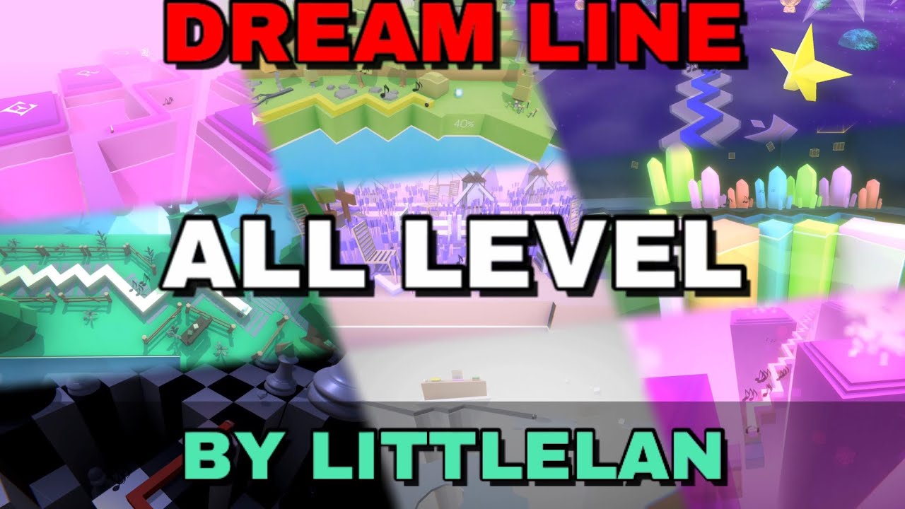 Dream Line | All Level By LittleLan - YouTube
