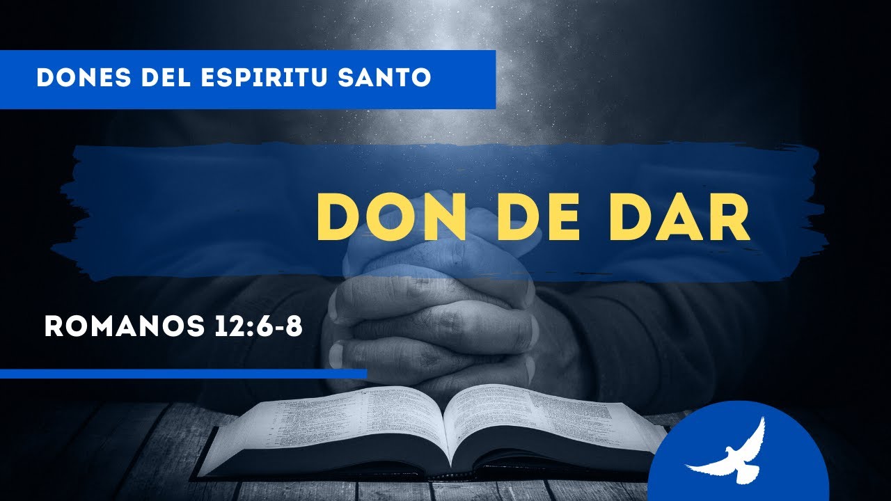 LA VERDAD DEL DON DE DAR - YouTube