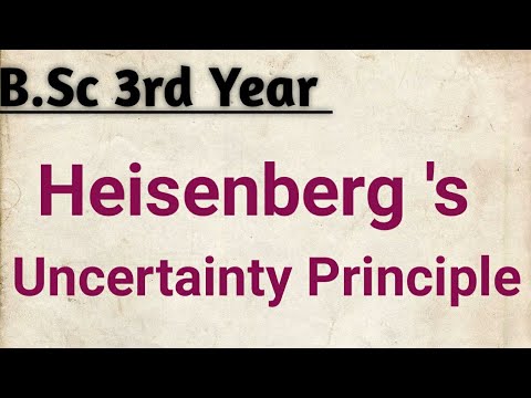 Heisenberg 's Uncertainty Principle | Physical Chemistry | B.Sc 3rd ...