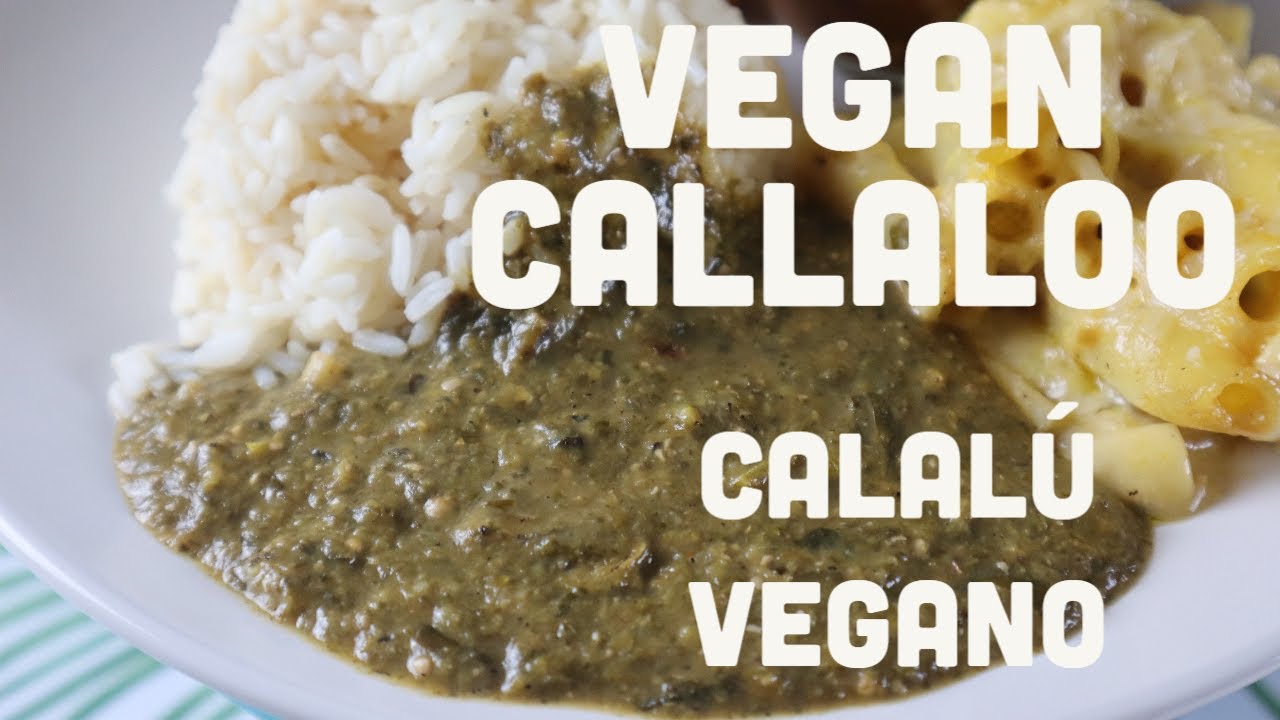 Vegan Callaloo | Calalú Vegano - YouTube
