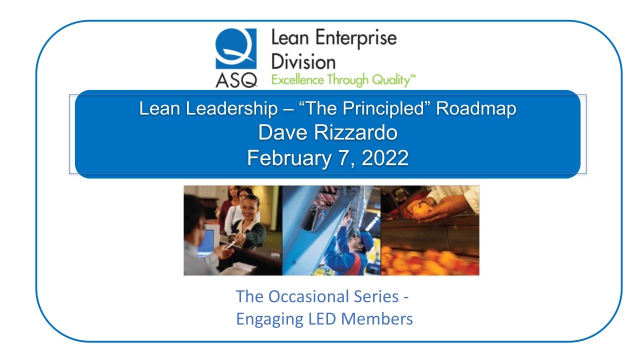 ASQ LED The Occasional Series - Dave Rizzardo " Principled" Lean ...