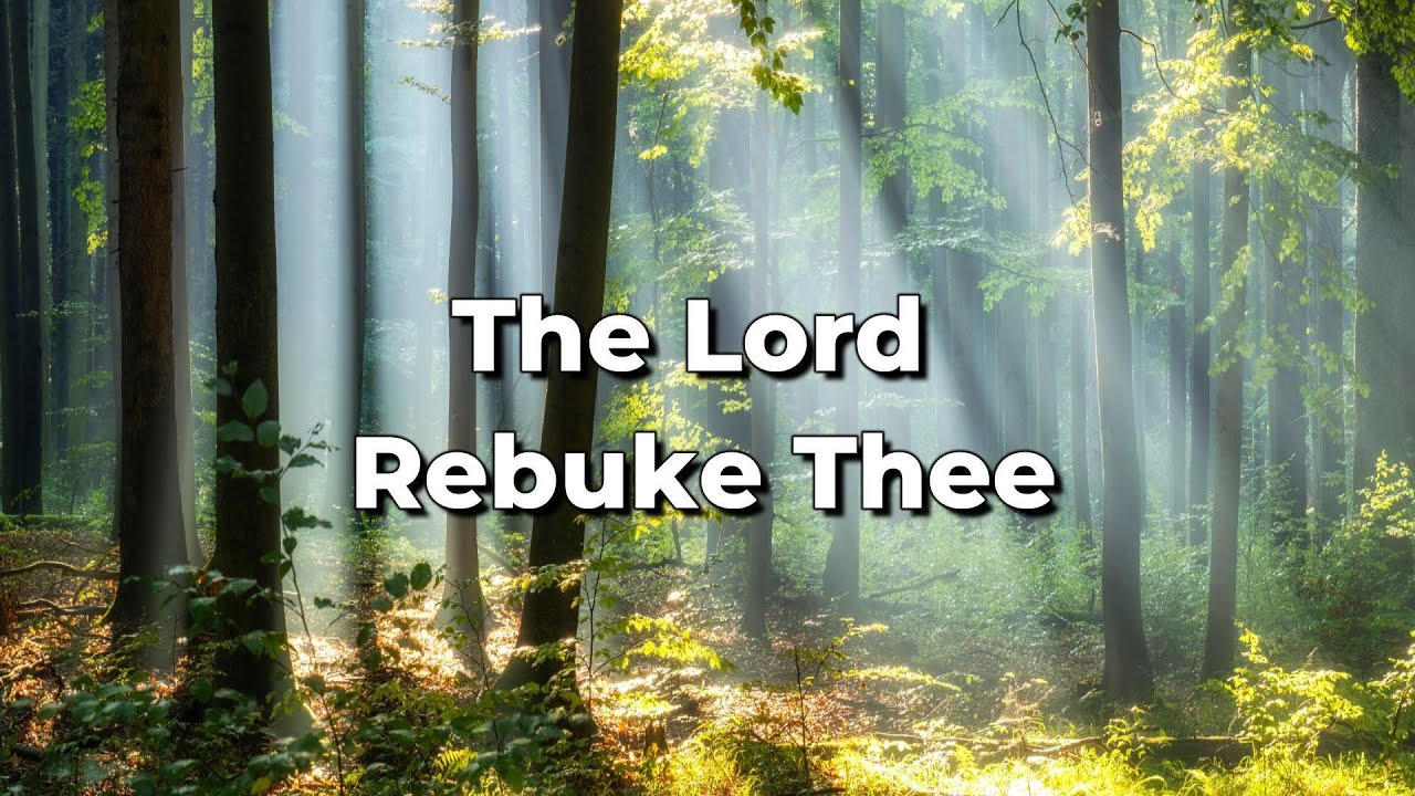 The Lord Rebuke Thee ️ | Daily Word - YouTube