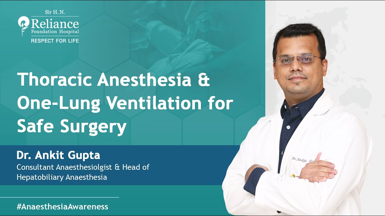 Thoracic Anesthesia & One-Lung Ventilation for Safe Surgery | Dr Ankit ...