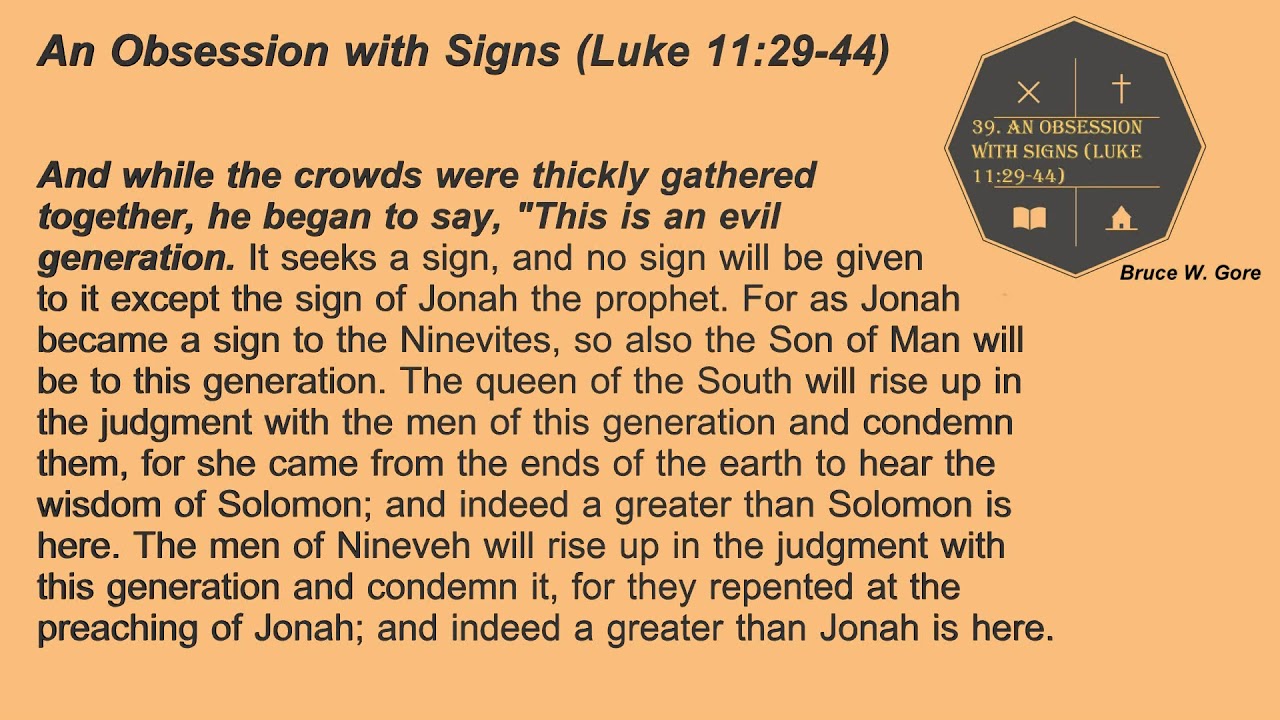 39. An Obsession with Signs (Luke 11:29-44) - YouTube