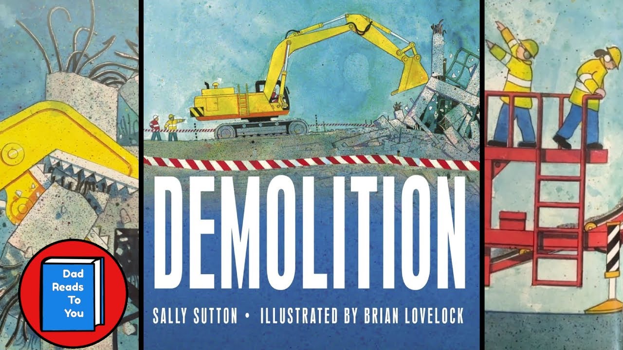 Demolition (Kids Book) [Read Aloud for Kids] - YouTube