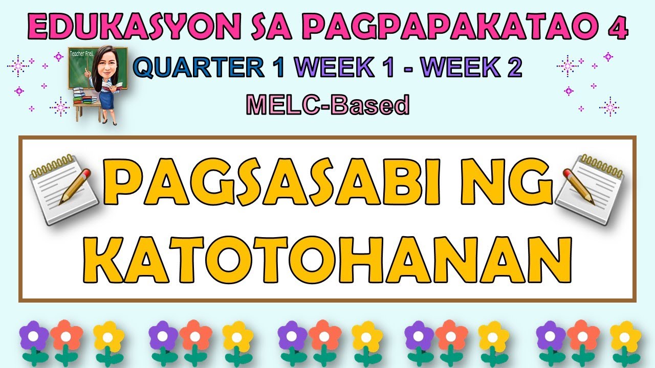 ESP 4 || QUARTER 1 WEEK 1 - WEEK 2 | PAGSASABI NG KATOTOHANAN | MELC ...