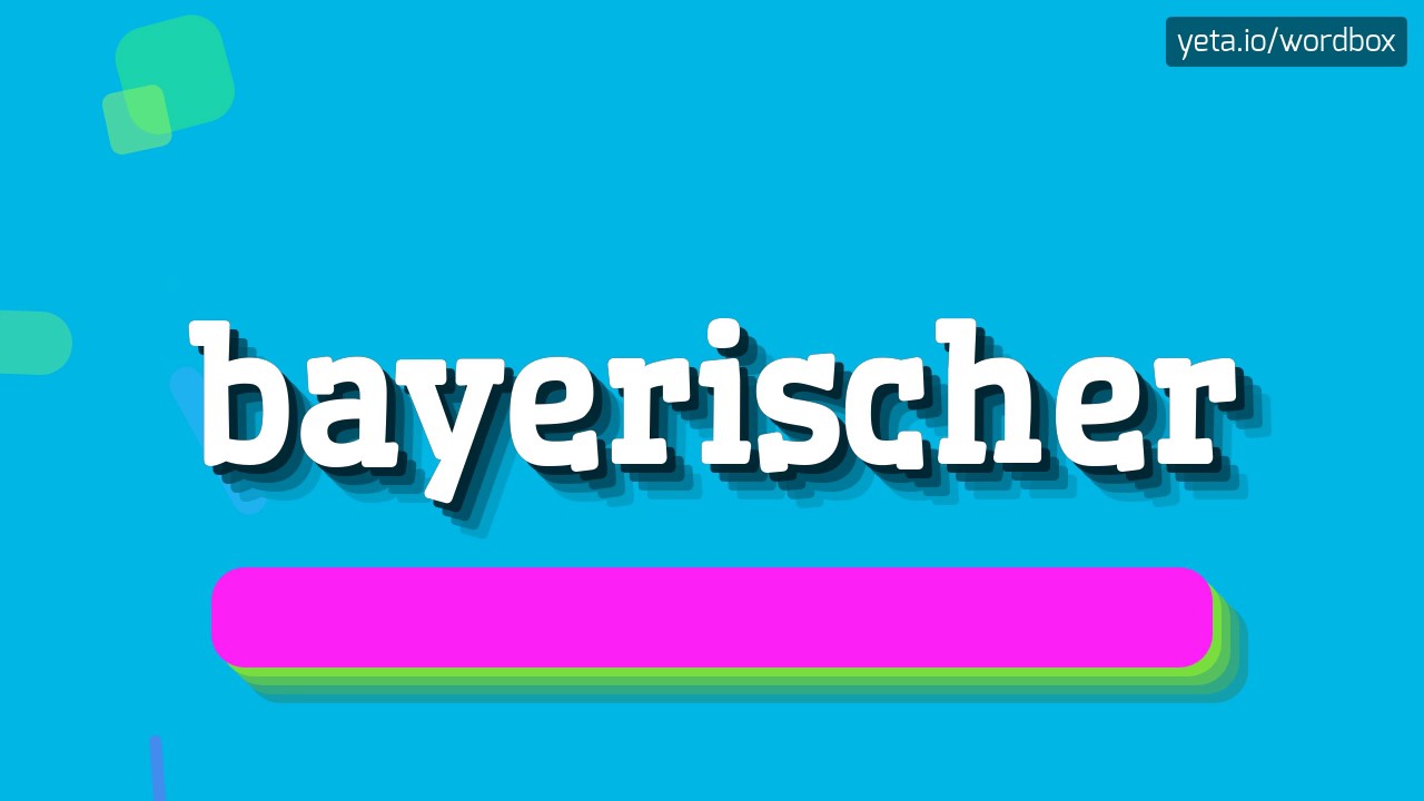 BAYERISCHER - HOW TO PRONOUNCE IT!? - YouTube