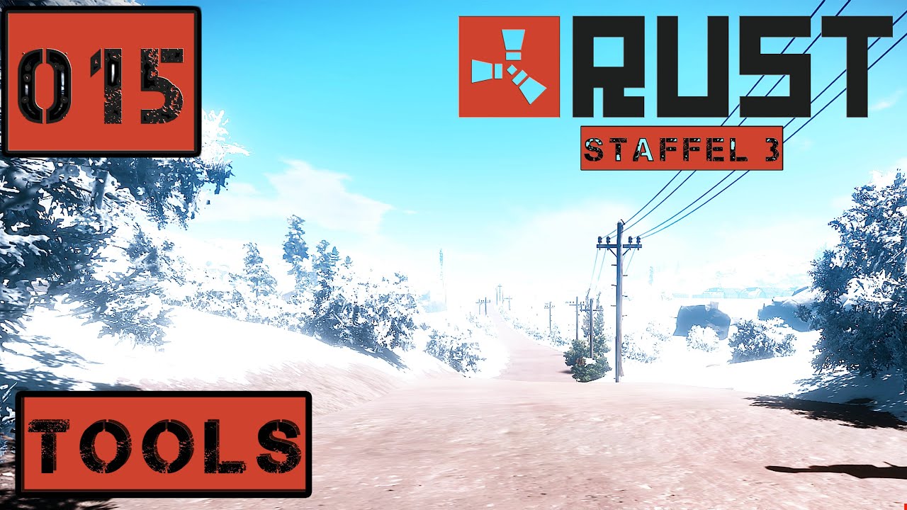 RUST [S3|015] - Tools Let's Play Rust German Gameplay - YouTube