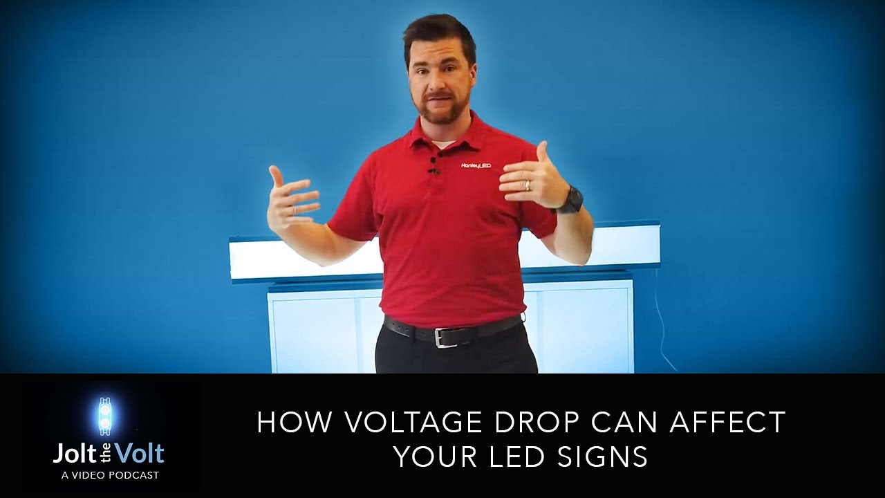 Jolt the Volt: How Voltage Drop Can Affect Your LED Signs - Episode 6 ...