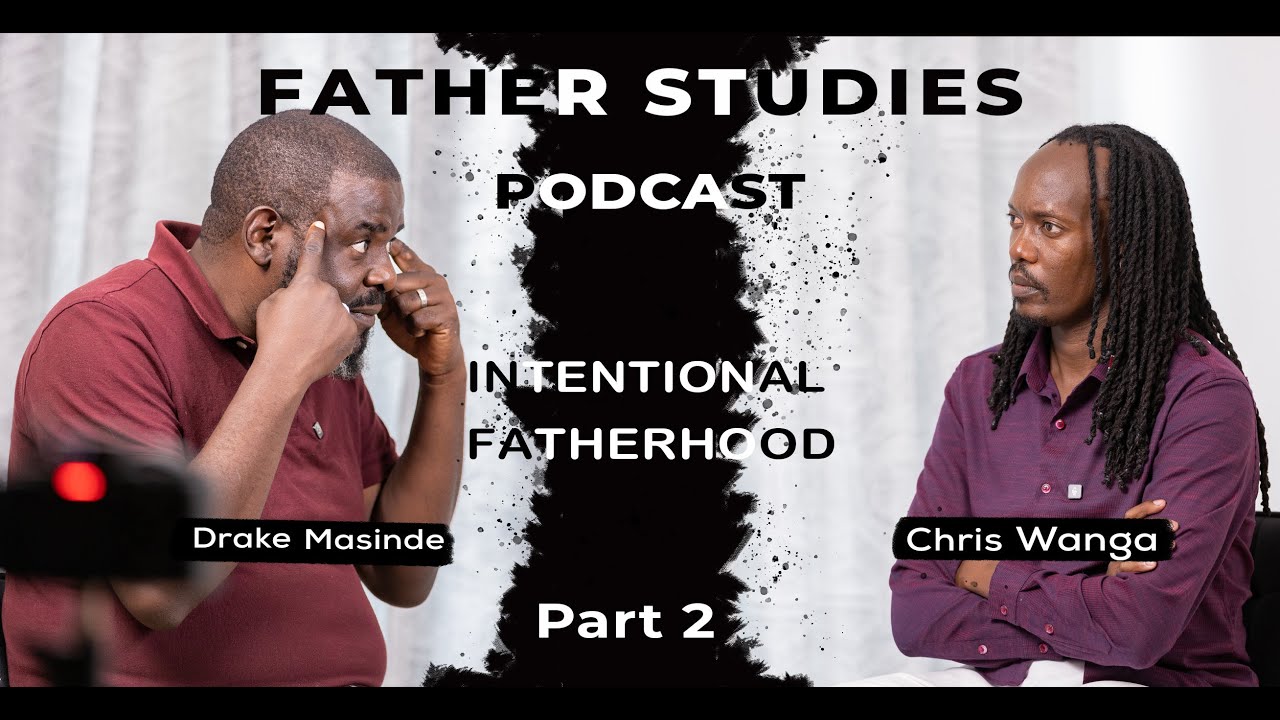 FATHER STUDIES | Intentional fatherhood SN 1 EPS 2 - YouTube